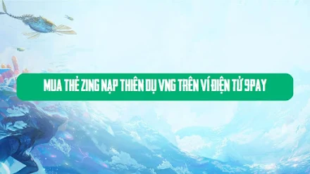 Mua thẻ Zing nạp Thiên Dụ VNG trên Ví điện tử 9Pay