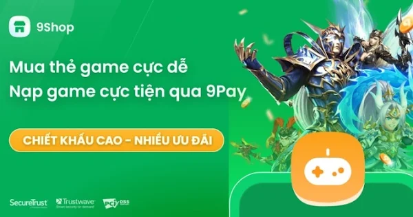 Mua thẻ game nhận chiết khấu cao trên Shop.9pay.vn